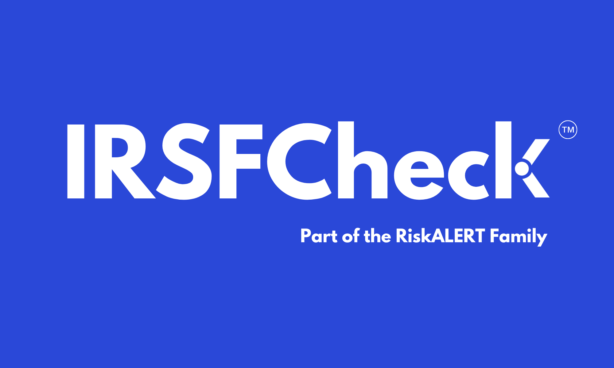 Introducing IRSFCheck - Part of the XConnect RiskALERT Family